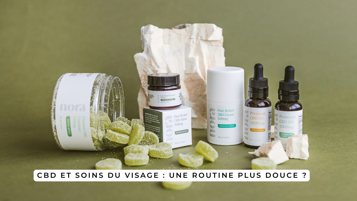CBD et soins du visage : une routine plus douce ? – La Maison des ...